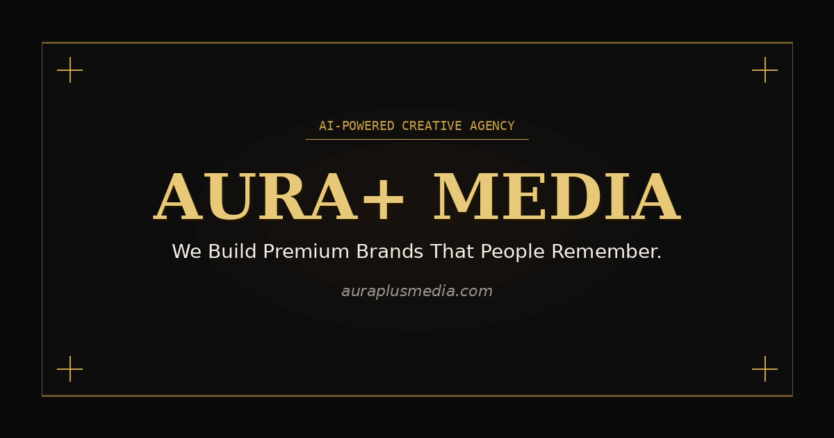 AURA+ Media | Premium AI Creative Agency
